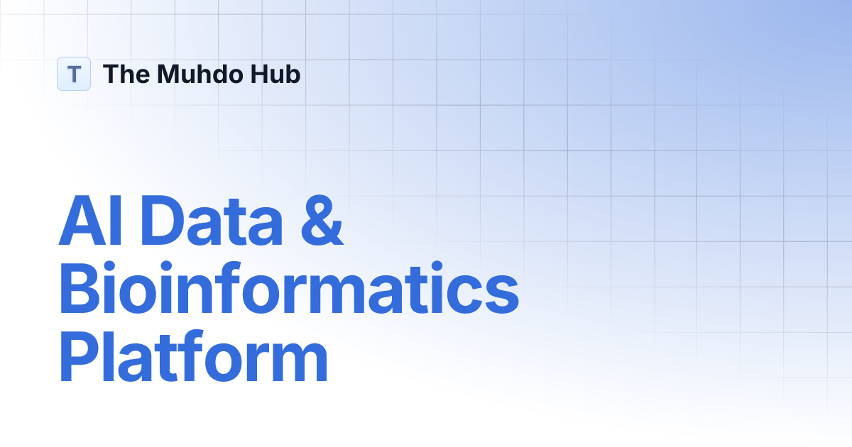 AI Data & Bioinformatics Platform | The Muhdo Hub