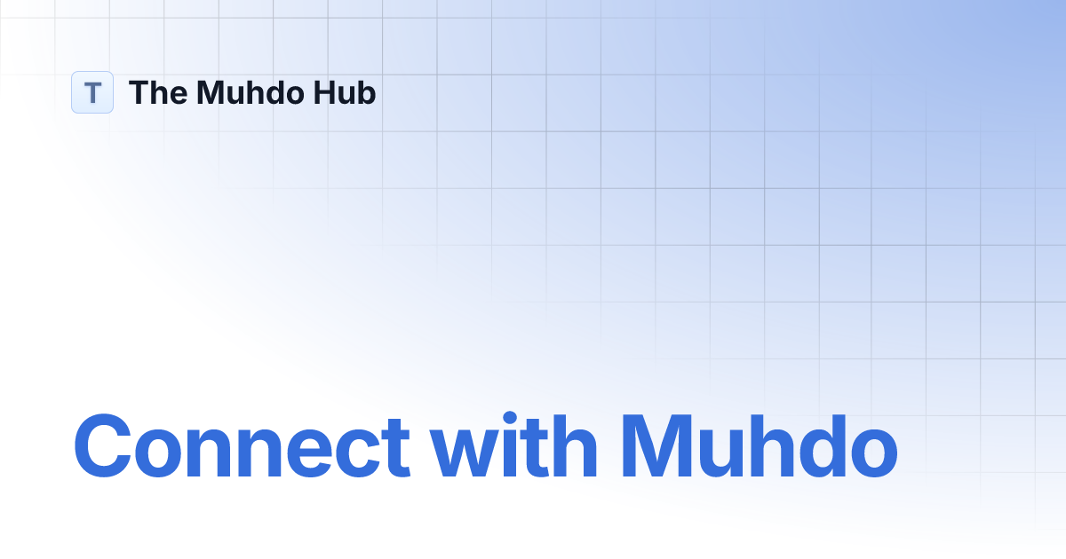 Connect with Muhdo | The Muhdo Hub